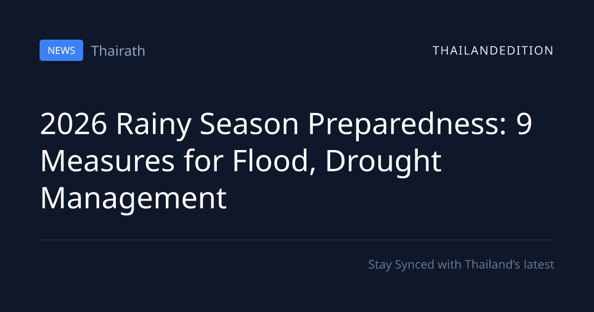 2026 Rainy Season Preparedness: 9 Measures for | thailandedition
