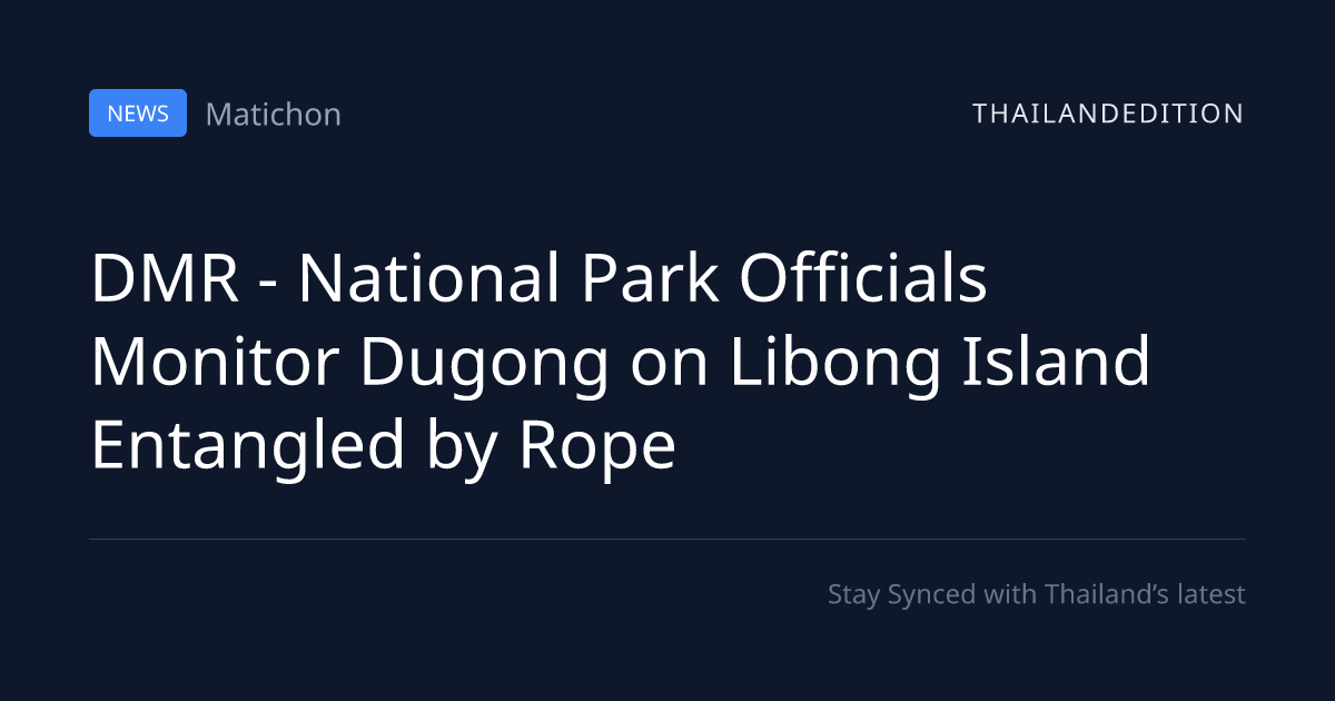 DMR - National Park Officials Monitor Dugong on | thailandedition