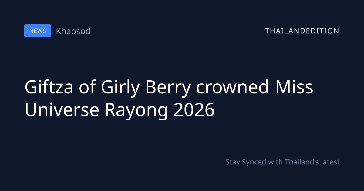Giftza of Girly Berry crowned Miss Universe Rayong | thailandedition