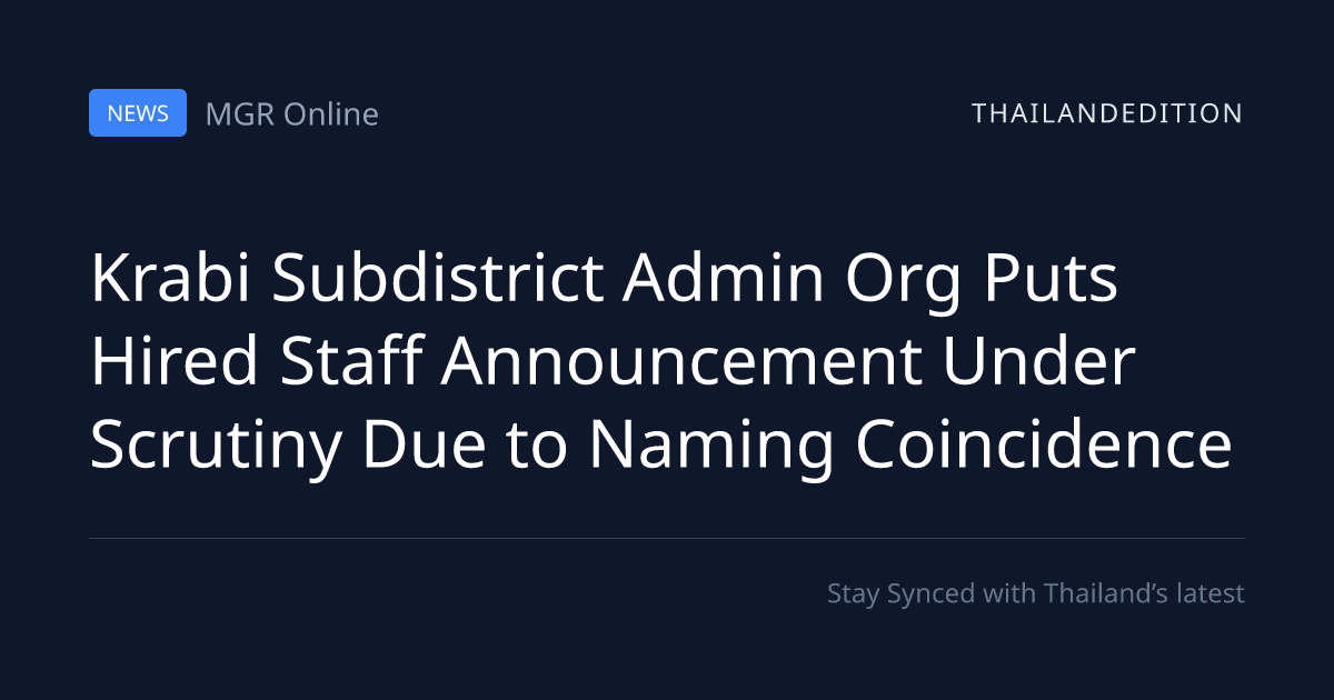 Krabi Subdistrict Admin Org Puts Hired Staff | thailandedition