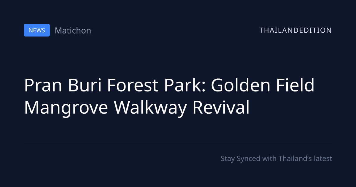Pran Buri Forest Park: Golden Field Mangrove | thailandedition